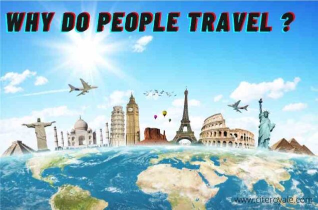 [Top 8 Reasons] Why do people travel? | CiteRoyale
