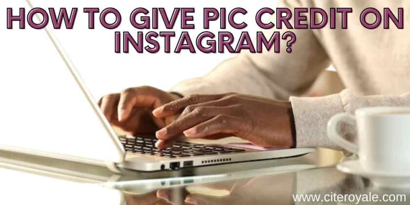 How to give pic credit on Instagram? | CiteRoyale