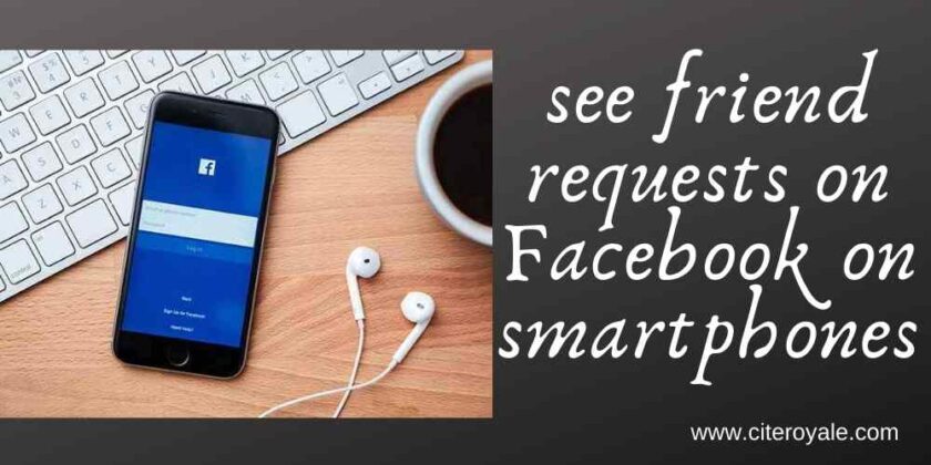 How to see outgoing Friend Requests on Facebook | CiteRoyale